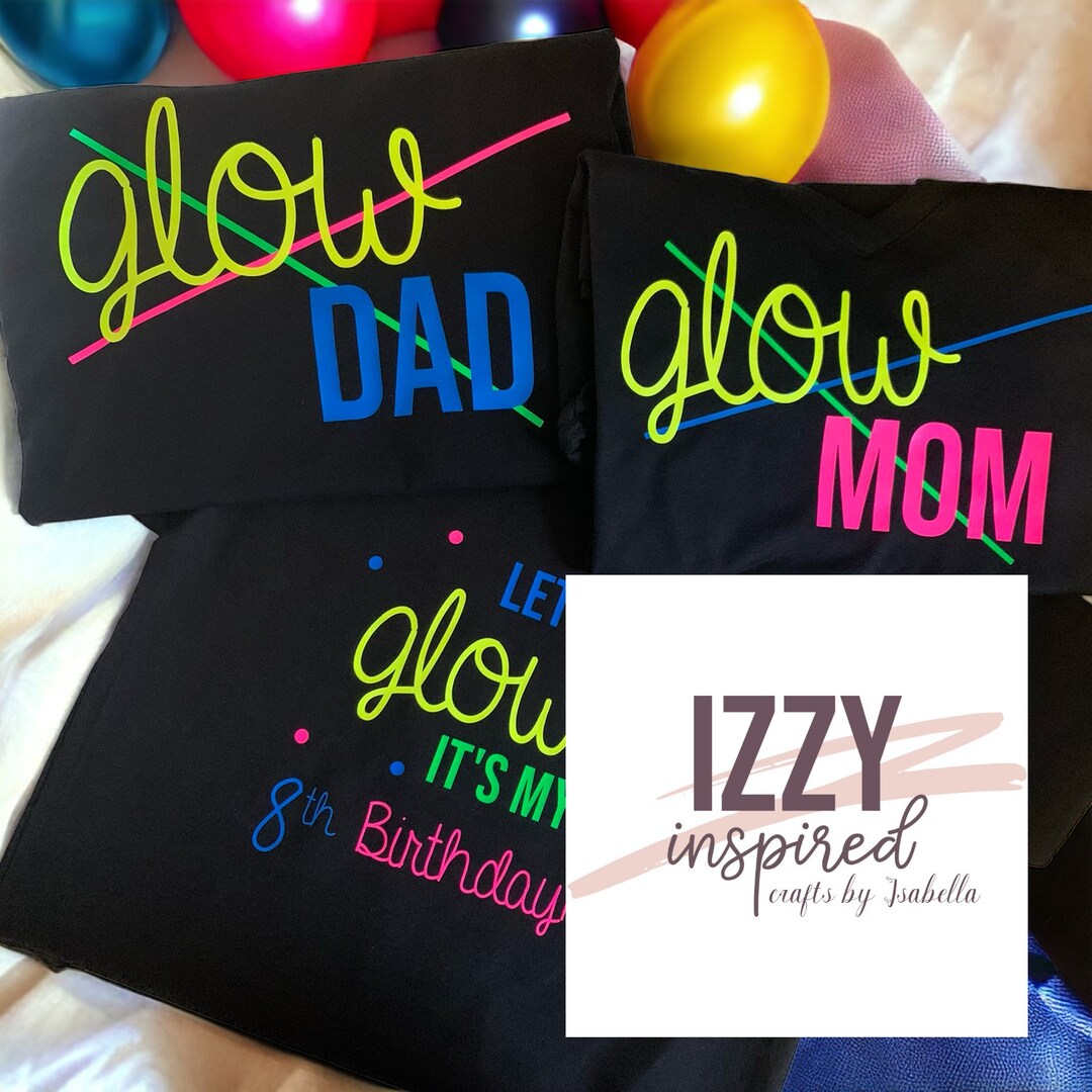 Glow DAD, Birthday Party Theme T-shirt, Glow Sticks, Neon HTV Design - Etsy