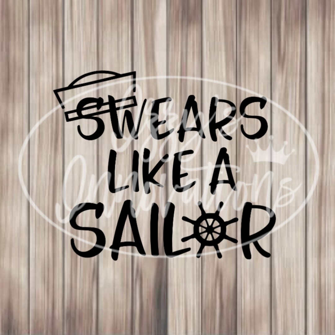 Swears Like a Sailor, Svg for Cricut, for Silhouette, Cut File, Jpg ...