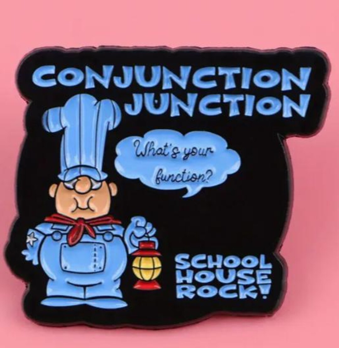 School House Rock.. Enamel Pin: Conjunction Junction - What's Your ...
