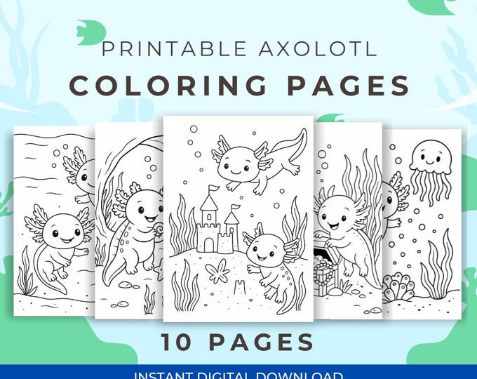 Printable Axolotl Coloring Pages and Fun Facts, Cute Axolotl Coloring ...