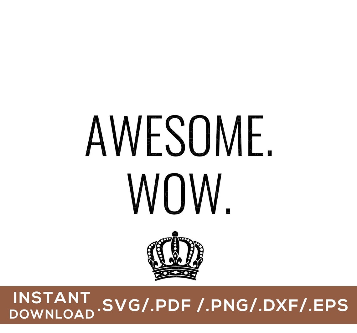 Awesome. Wow. / Digital Cut File / Svg Png Dxf Pdf Eps - Etsy