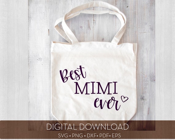 Best Mimi Ever / Digital Cut File / Svg Png Dxf Pdf Eps | Etsy