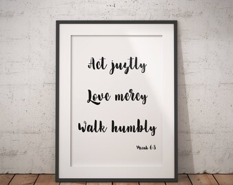 Micah 6:8 Act Justly Love Mercy Walk Humbly // 5x7, 8x10 Calligraphy ...
