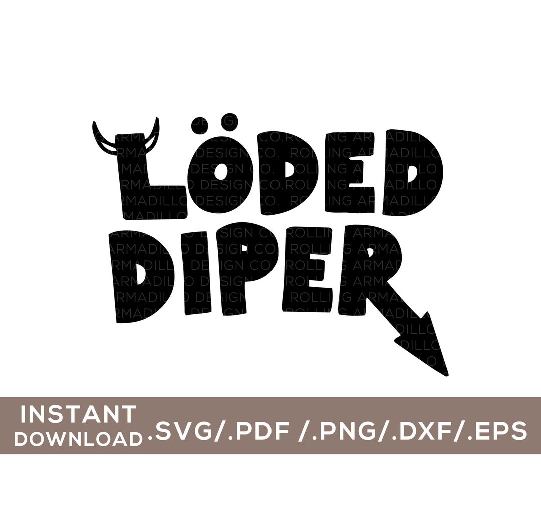 Loded Diper / Digital Cut File / Svg, Png, Dxf, Pdf, Eps - Etsy