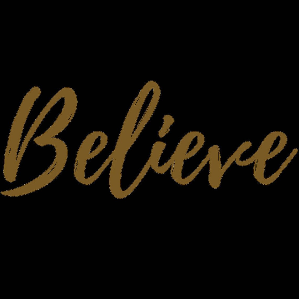 Believe Downloadable/printable Image With Transparent Background - Etsy