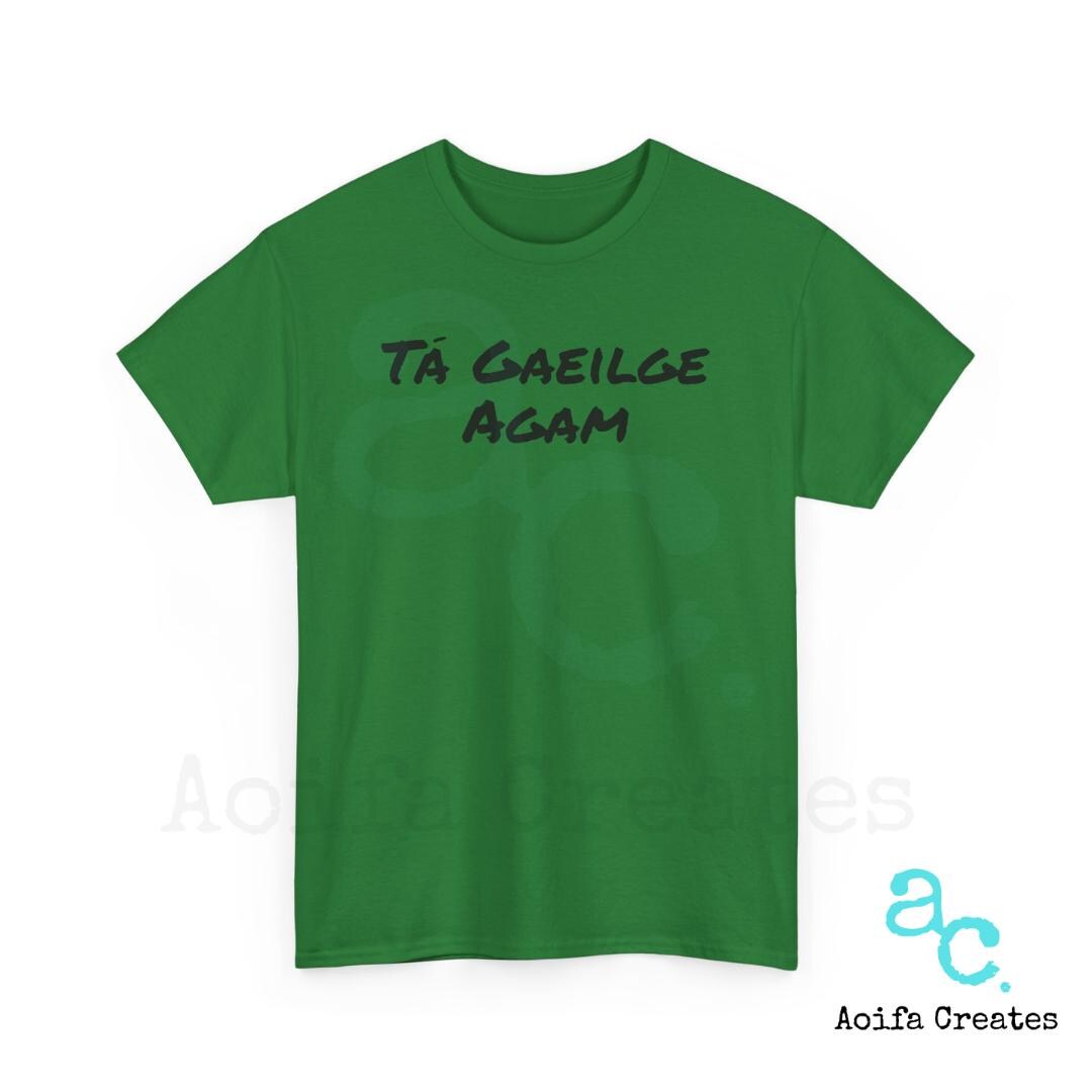 Tá Gaeilge Agam St. Patrick’s Day T-shirt – Unisex Cotton Tee for Irish ...