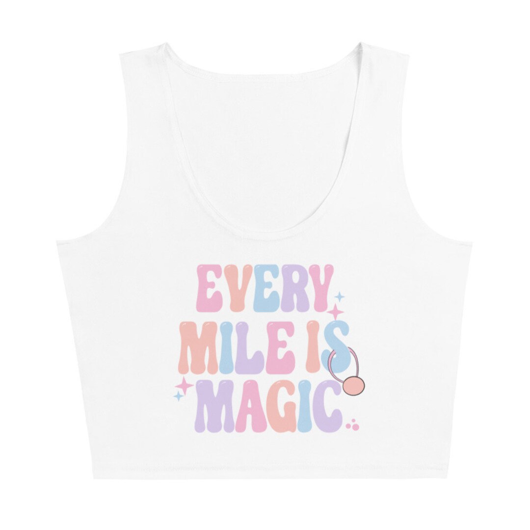 Rundisney Crop Tank Top Every Mile is Magic Pastels Disney Shirt Crop ...