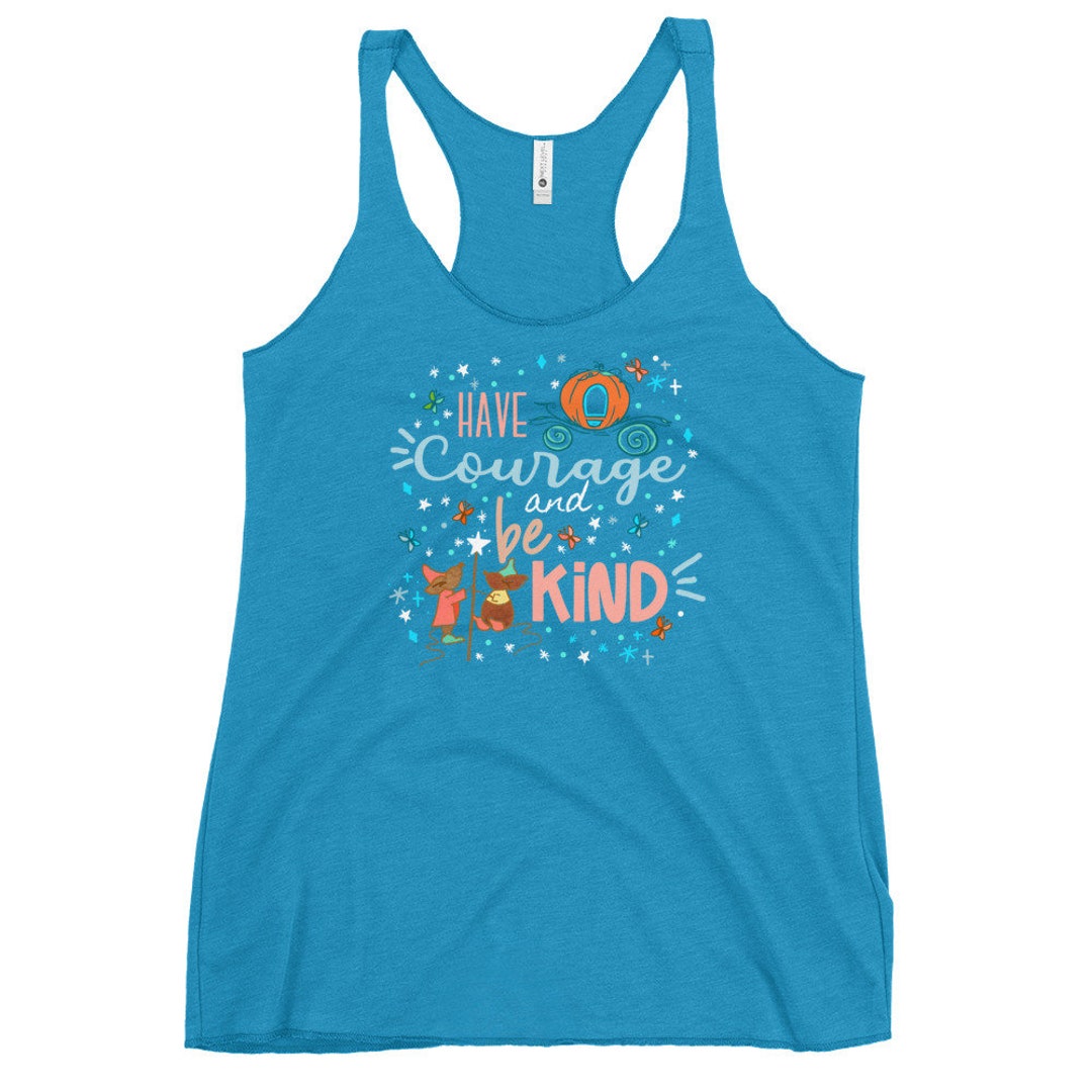 Cinderella Shirt Courage Tank Top Disney Shirt Cinderella Quote Have ...