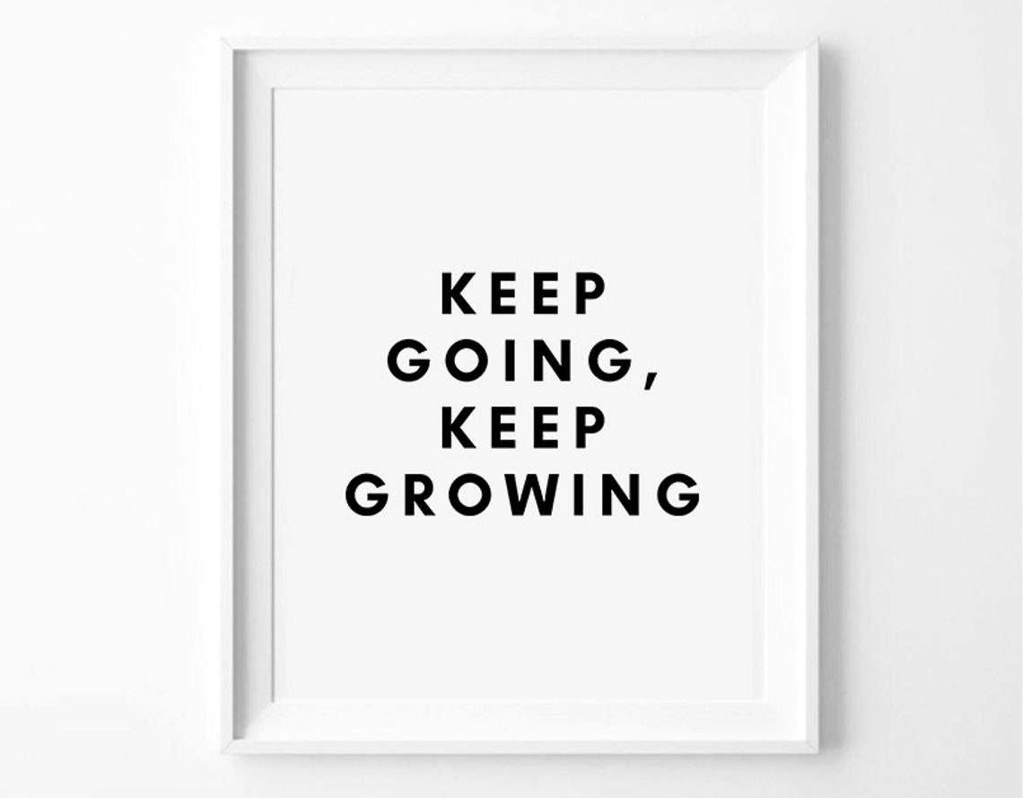 Keep Going Quote Printable Art, Inspirational Quote Print, Minimalist ...