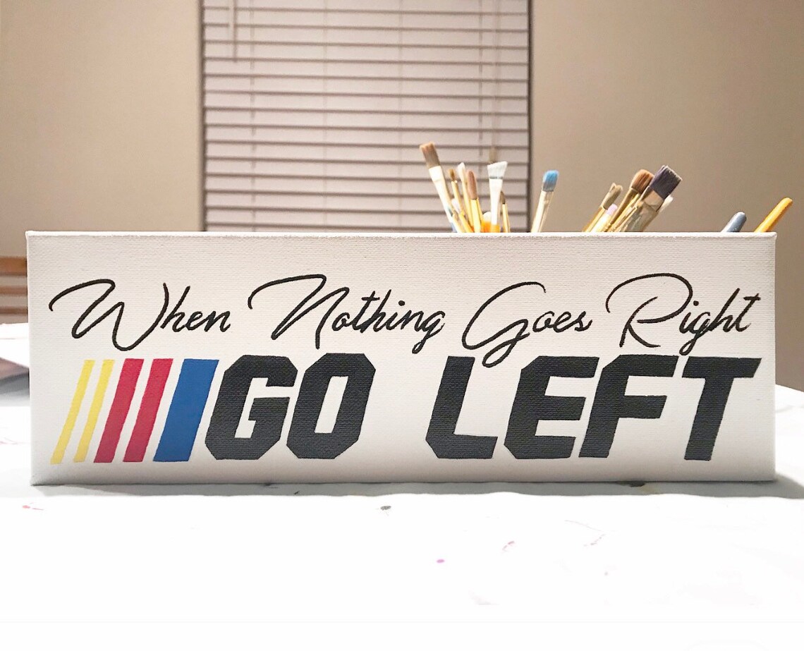 Go Left Racing // Customizable Handpainted Quote Canvas Art Wall Decor ...
