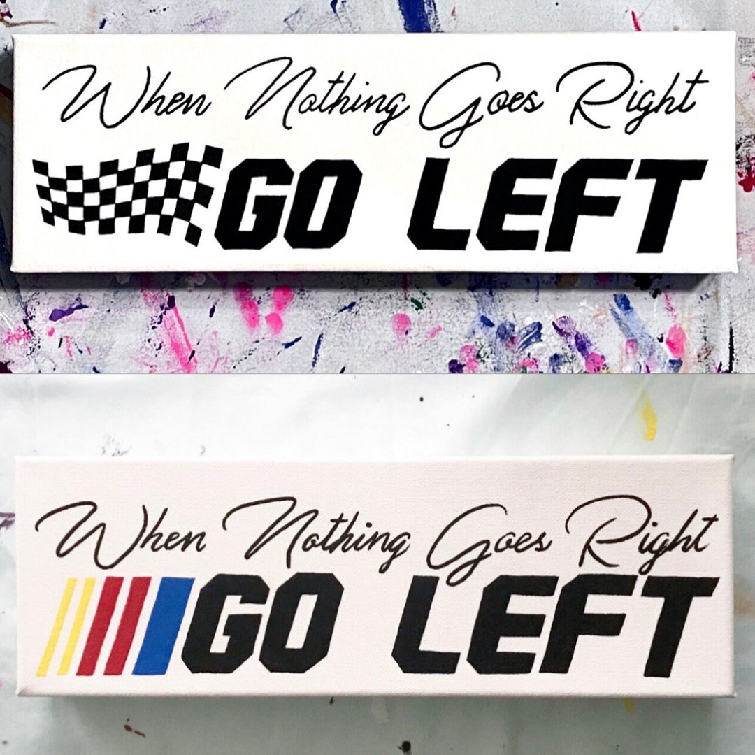 Go Left Racing // Customizable Handpainted Quote Canvas Art Wall Decor ...