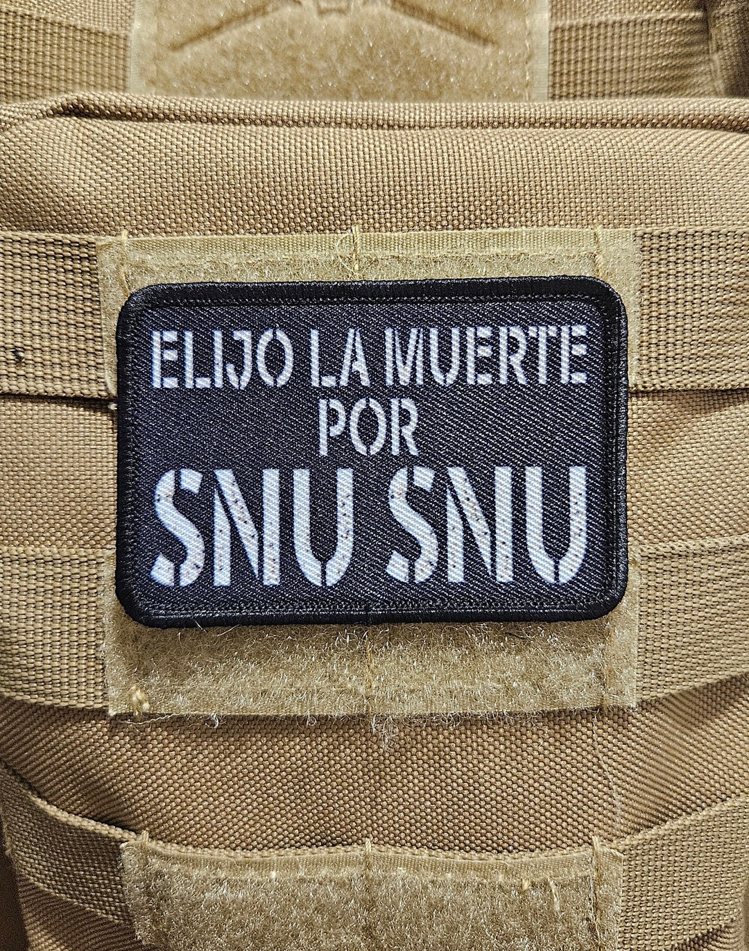 Elijo La Muertos Por Snu Snu Meme Spanish 2"x3" Removable Morale Patch ...