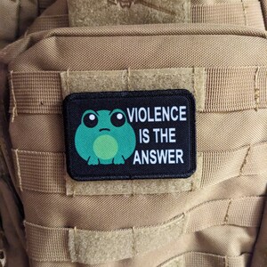 Cute Frog Violence is the Answer Meme 2"x3" Morale Patch With Hook and ...