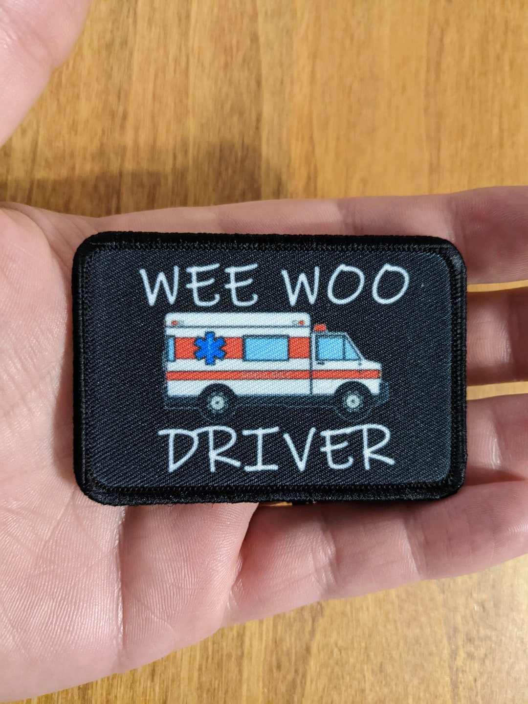 Wee Woo Driver Ambulance EMT Driver Funny 2"x3" Removable Morale Patch ...