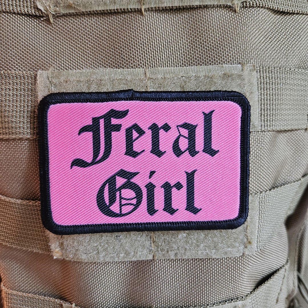 Pink "feral Girl" Girls and Boys Meme 2"x3" Morale Patch With Hook and ...