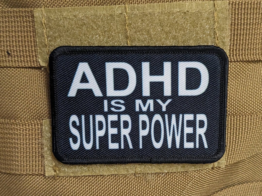 ADHD is My Superpower Meme 2"x3" Morale Patch With Hook and Loop ...