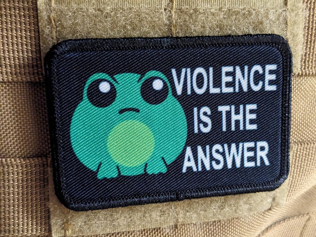Cute Frog Violence is the Answer Meme 2"x3" Morale Patch With Hook and ...