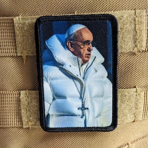 Pope Francis in a Puffer Jacket Meme Edc 2"x3" Morale Patch With Hook ...
