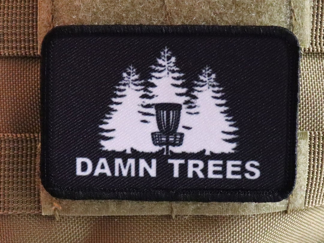 Damn Trees Disc Golfer Funny Meme 2"x3" Morale Patch With Hook and Loop ...