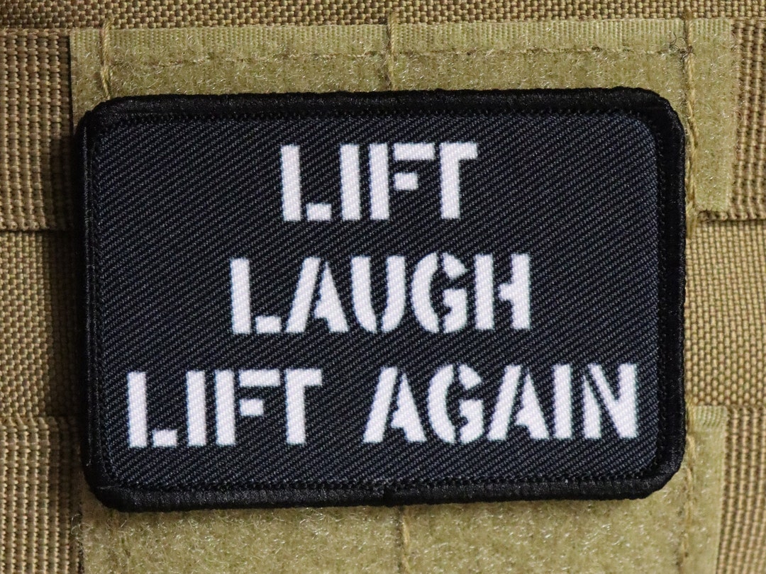 Lift Laugh Lift Again Weightlifting Bodybuilding 2x3 Morale Patch With Hook and Loop Backing ...