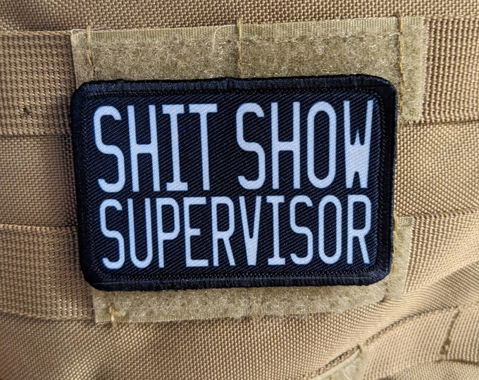 Shit Show Supervisor Funny Patch 2 X3 Inch Morale Patch Hook and Loop ...