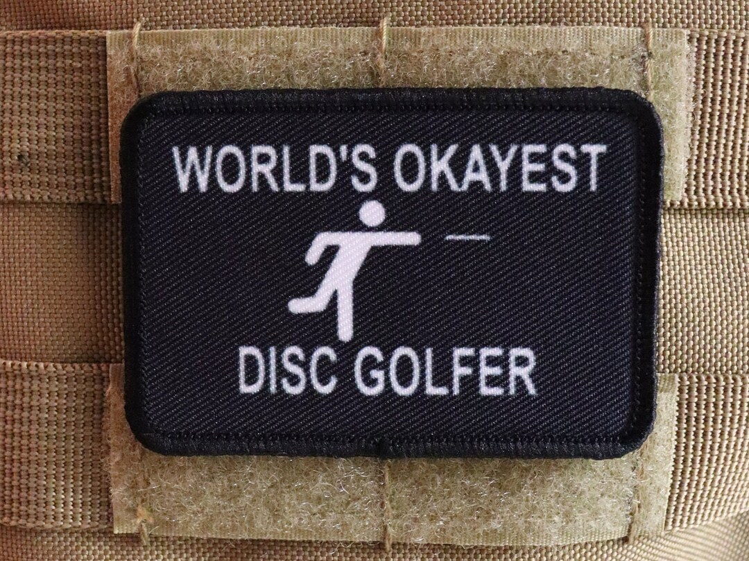 World's Okayest Disc Golfer Funny Meme 2"x3" Morale Patch With Hook and ...