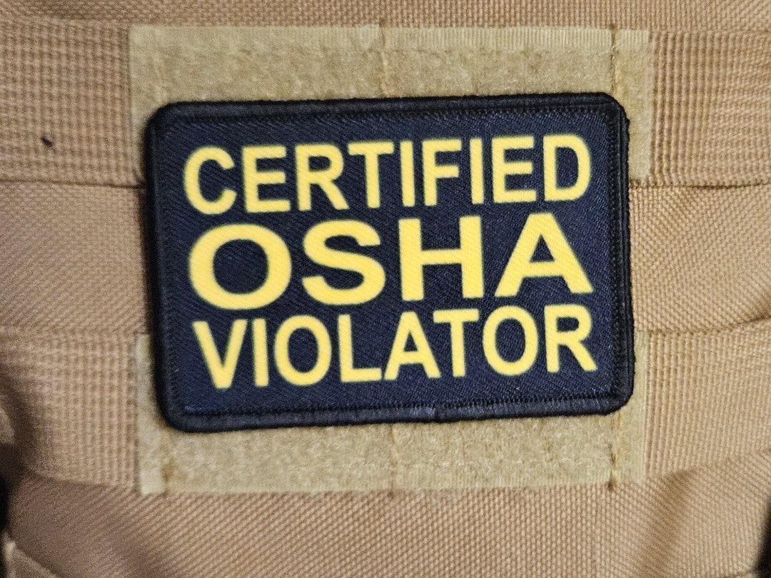 Certified Osha Violator Funny Patch 2" X3" Inch Morale Patch Hook and ...