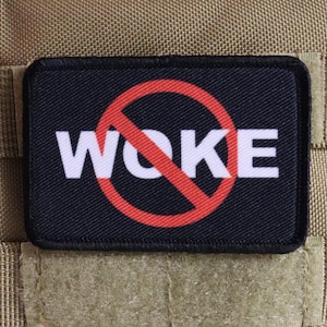 No Woking Anti Woke Get Woke Go Broke 2"x3" Morale Patch With Hook and ...