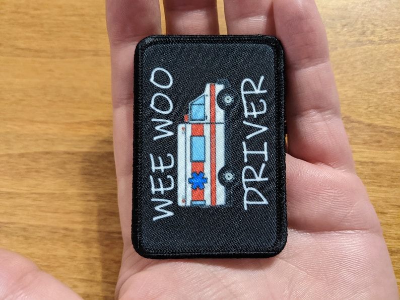 Wee Woo Driver Ambulance EMT Driver Funny 2"x3" Removable Morale Patch ...