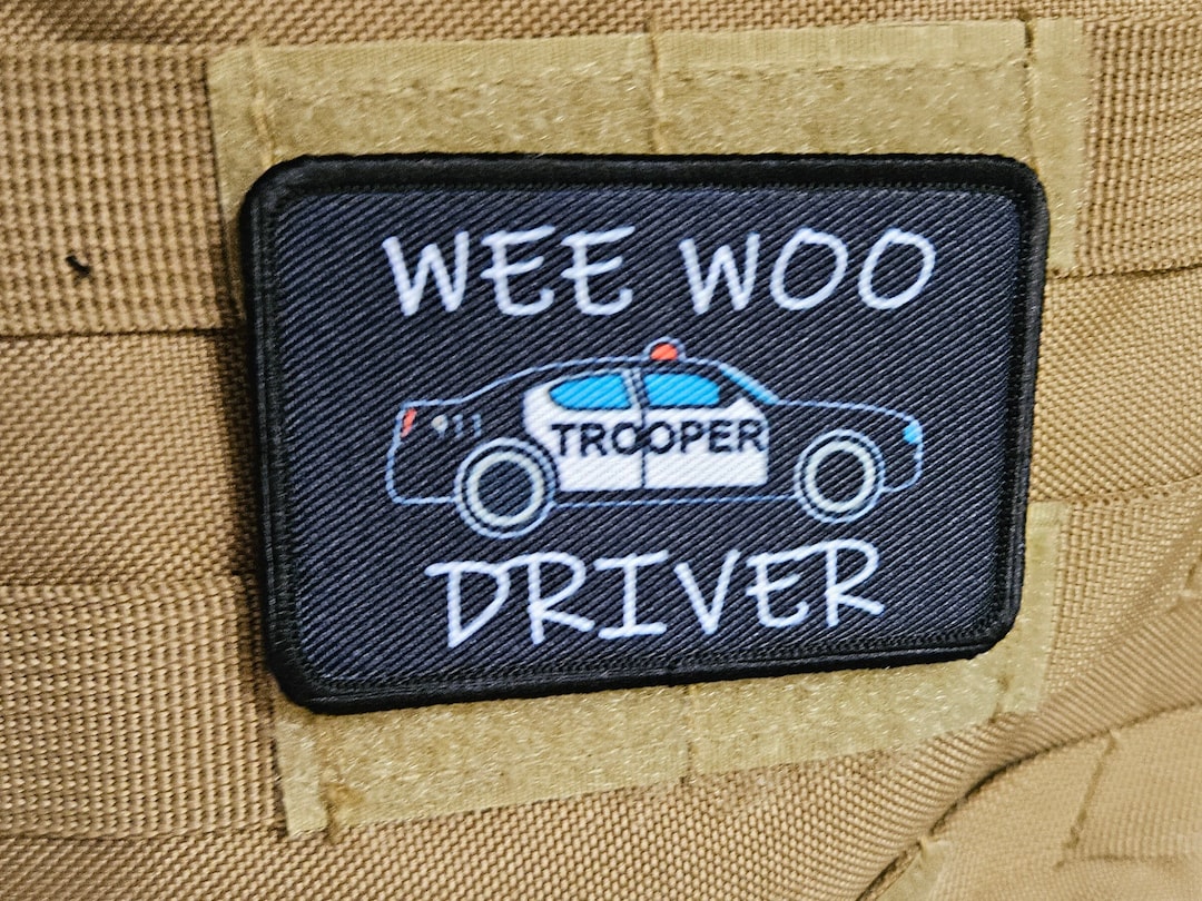 State Trooper Wee Woo Driver Funny 2"x3" Removable Morale Patch With ...