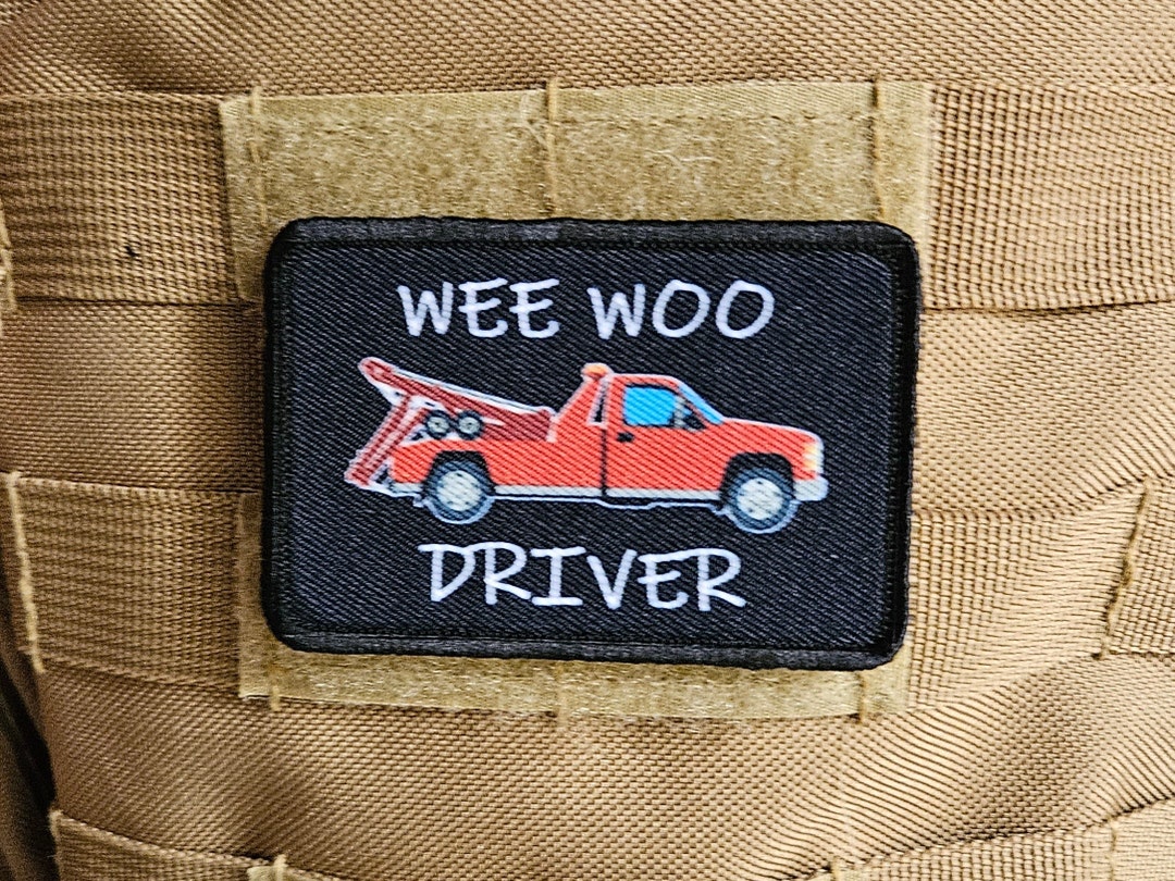 Tow Truck Repo Wee Woo Driver Driver Funny 2"x3" Removable Morale Patch ...