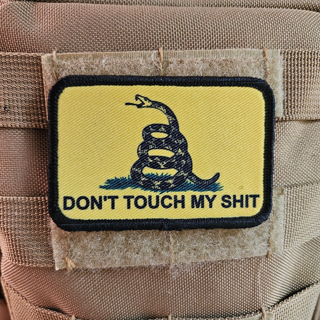 Gadsden Flag Don't Touch My Shit Meme 2"x3" Morale Patch With Hook and ...