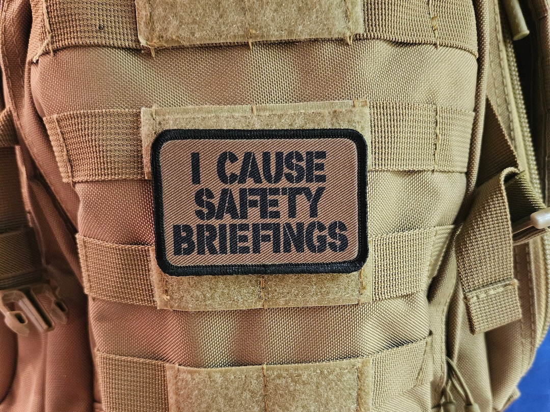 I Cause Safety Briefings Funny Meme Edc Coyote Brown 2"x3" Morale Patch ...