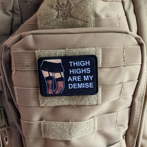 Thigh Highs Are My Demise Meme 2"x3" Removable Morale Patch With Hook ...