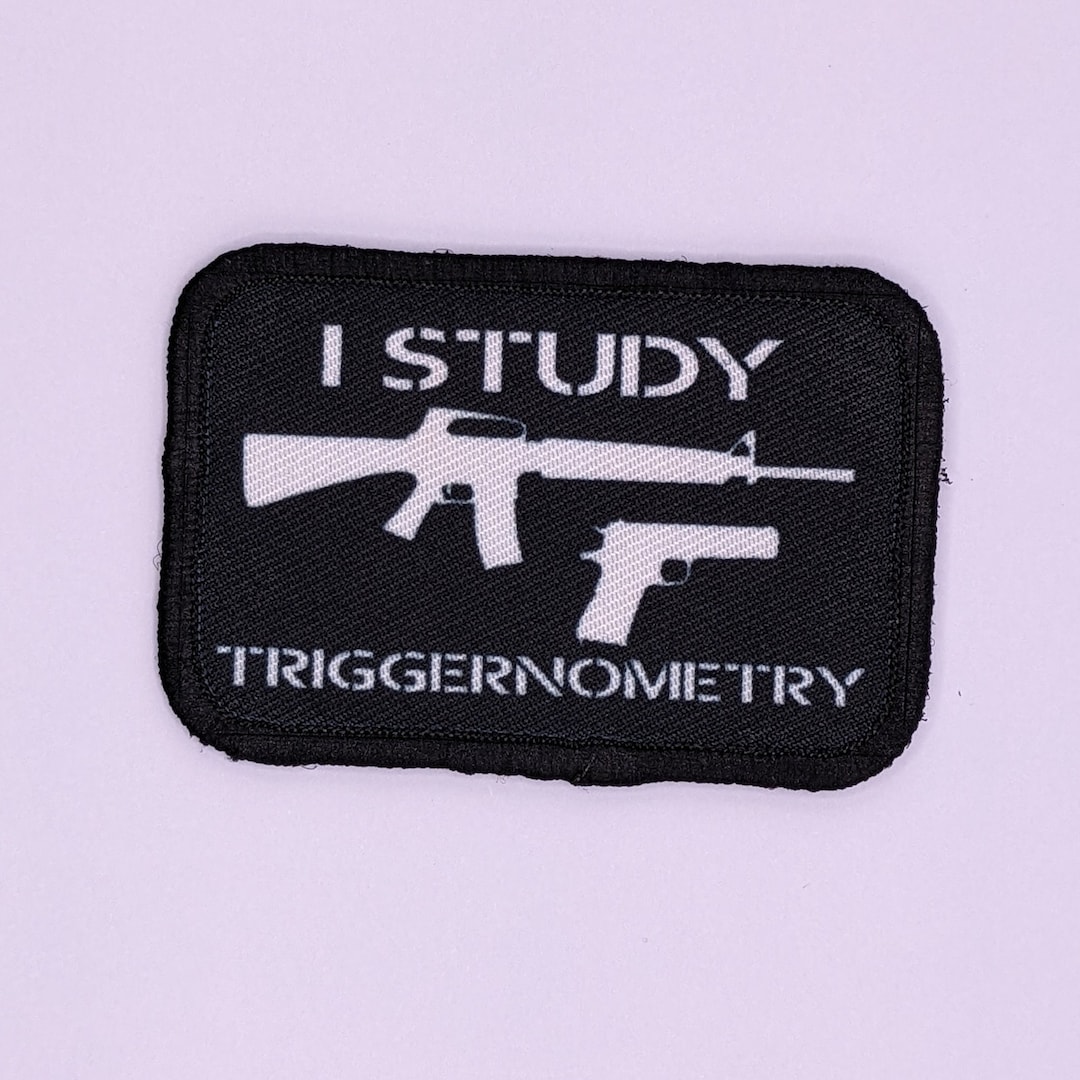 I Study Triggernometry 2nd Amendment Airsoft Meme 2x3 Morale Patch With ...