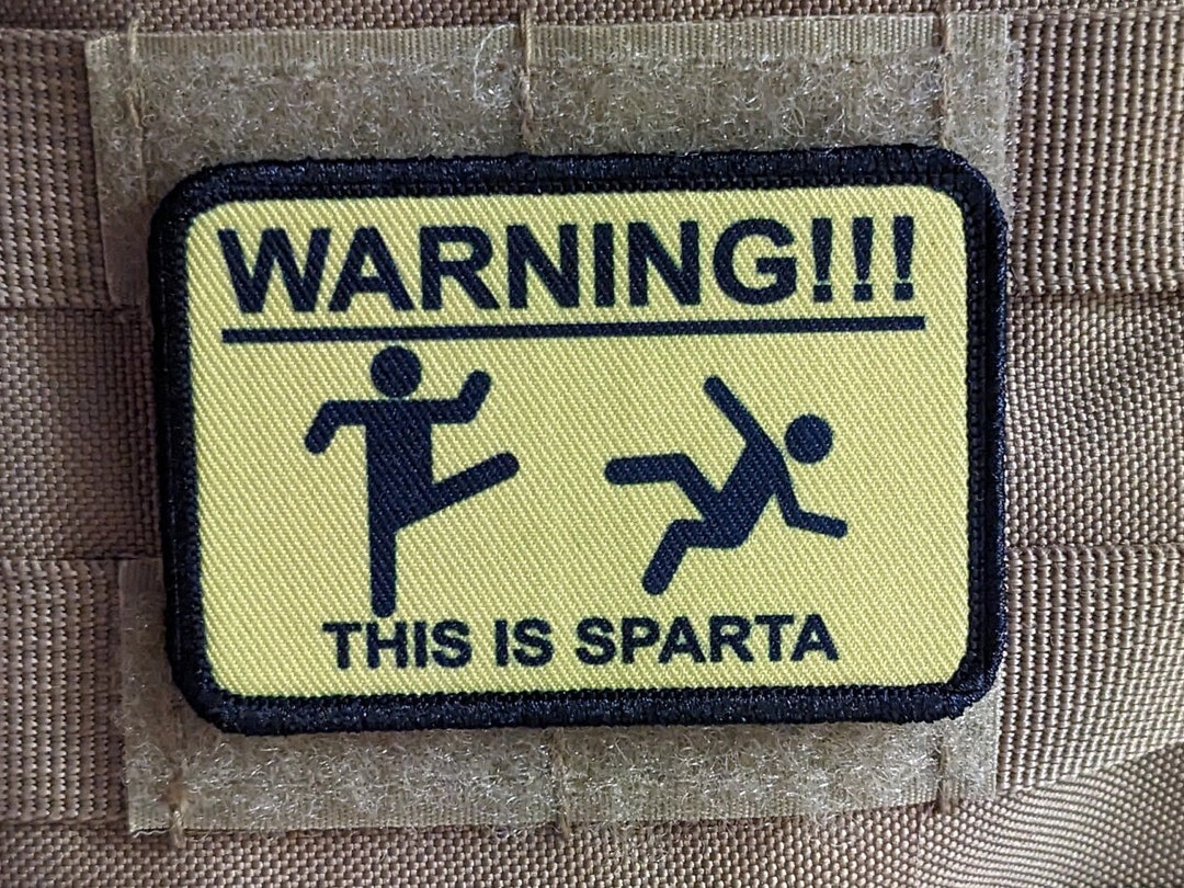 This is Sparta Warning Sign Meme 2"x3" Morale Patch With Hook and Loop ...