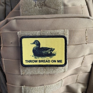 Throw Bread on Me Gadsden Flag Duck Meme 2"x3" Removable Morale Patch ...