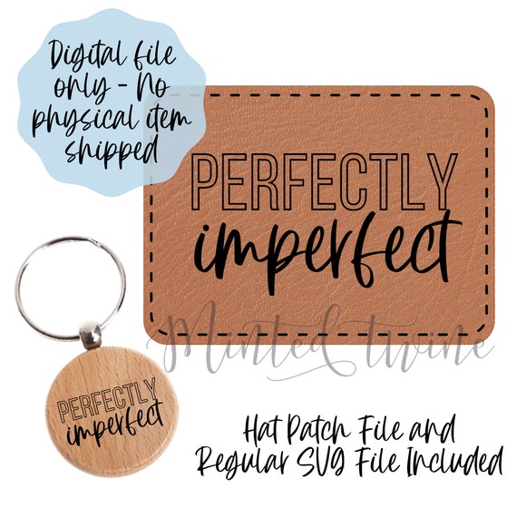 Imperfectly Perfect Hat Patch & Design SVG Digital Download - Etsy
