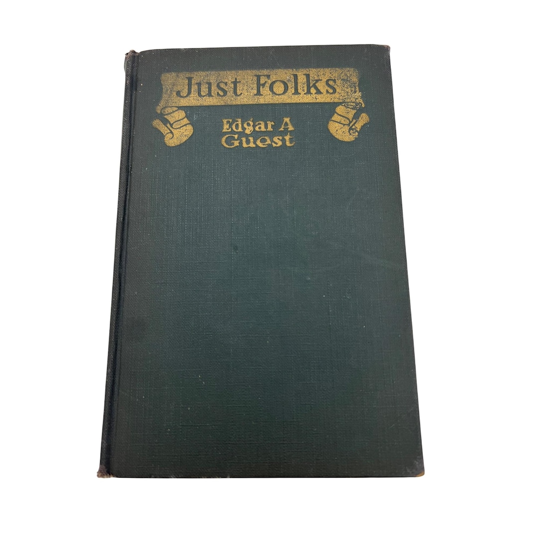 1917 Just Folks by Edgar A Guest Reilly & Lee Co Hardback Poetry Book ...