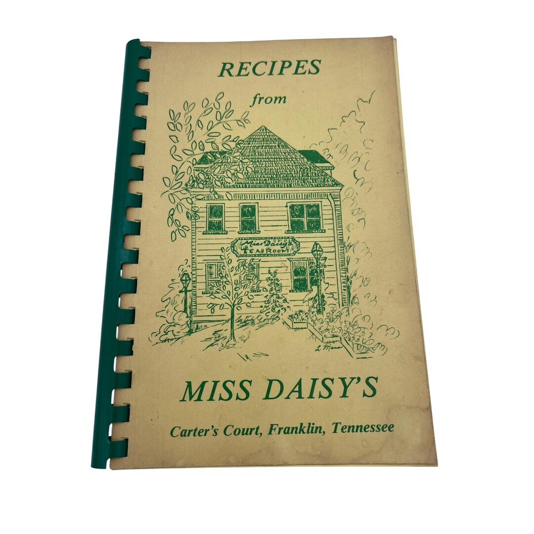 1973 Recipes From Miss Daisy's Cookbook Carters Court Franklin ...