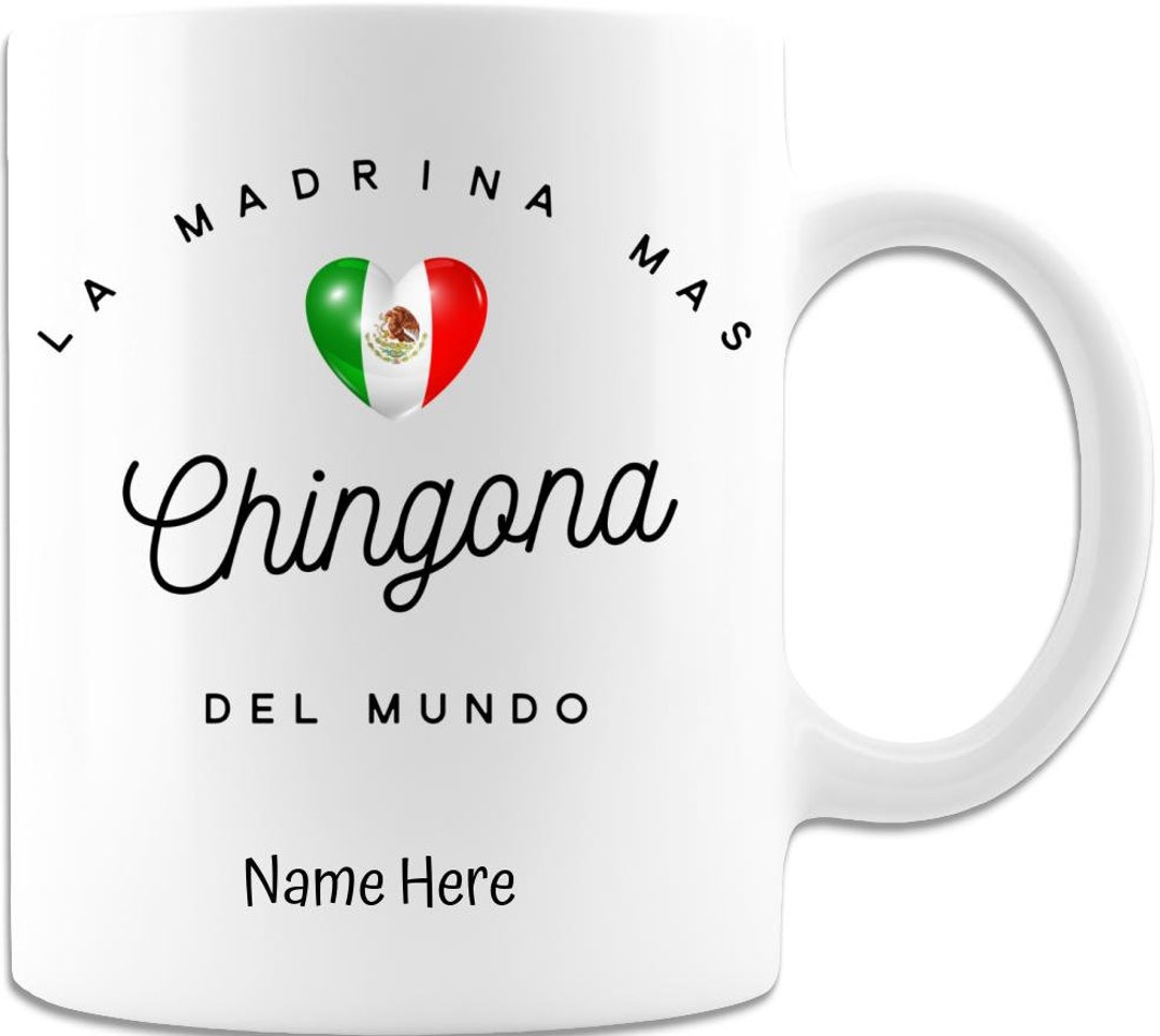 La Madrina Mas Chingona Del Mundo Personalized Mug, Madrina Gifts in ...