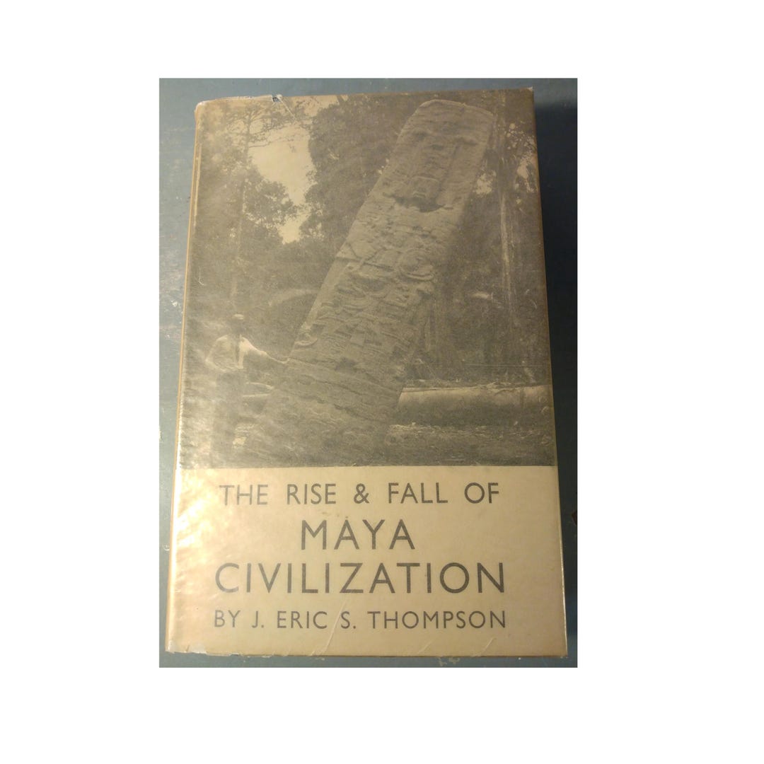 Vintage Rise & Fall of Maya Civilization by Eric Thompson | 1956 1st ...
