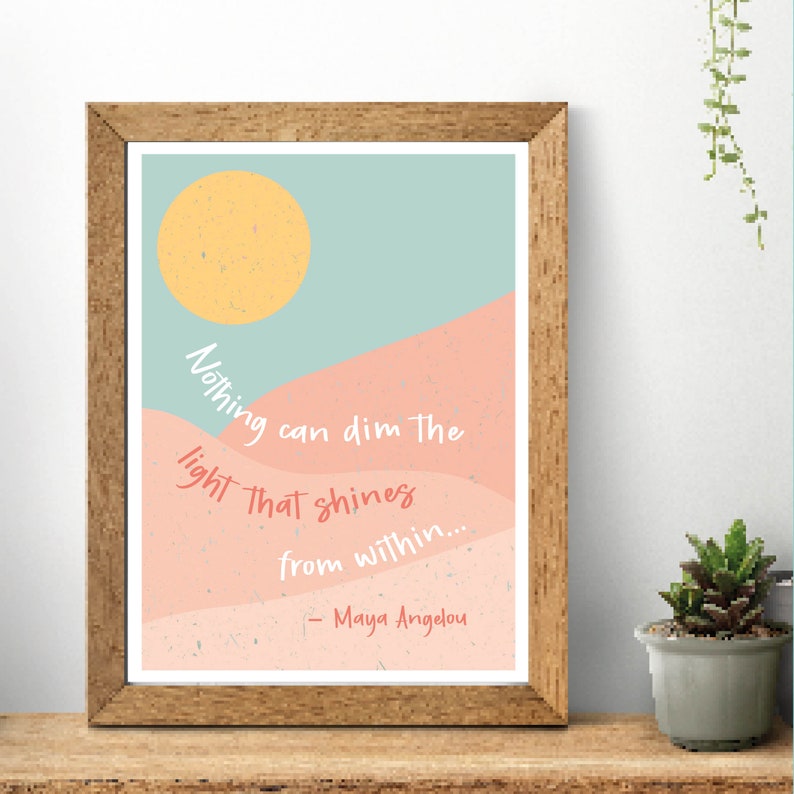 Nothing Can Dim the Light Print | Maya Angelou Quote | Sunrise Wall Art ...