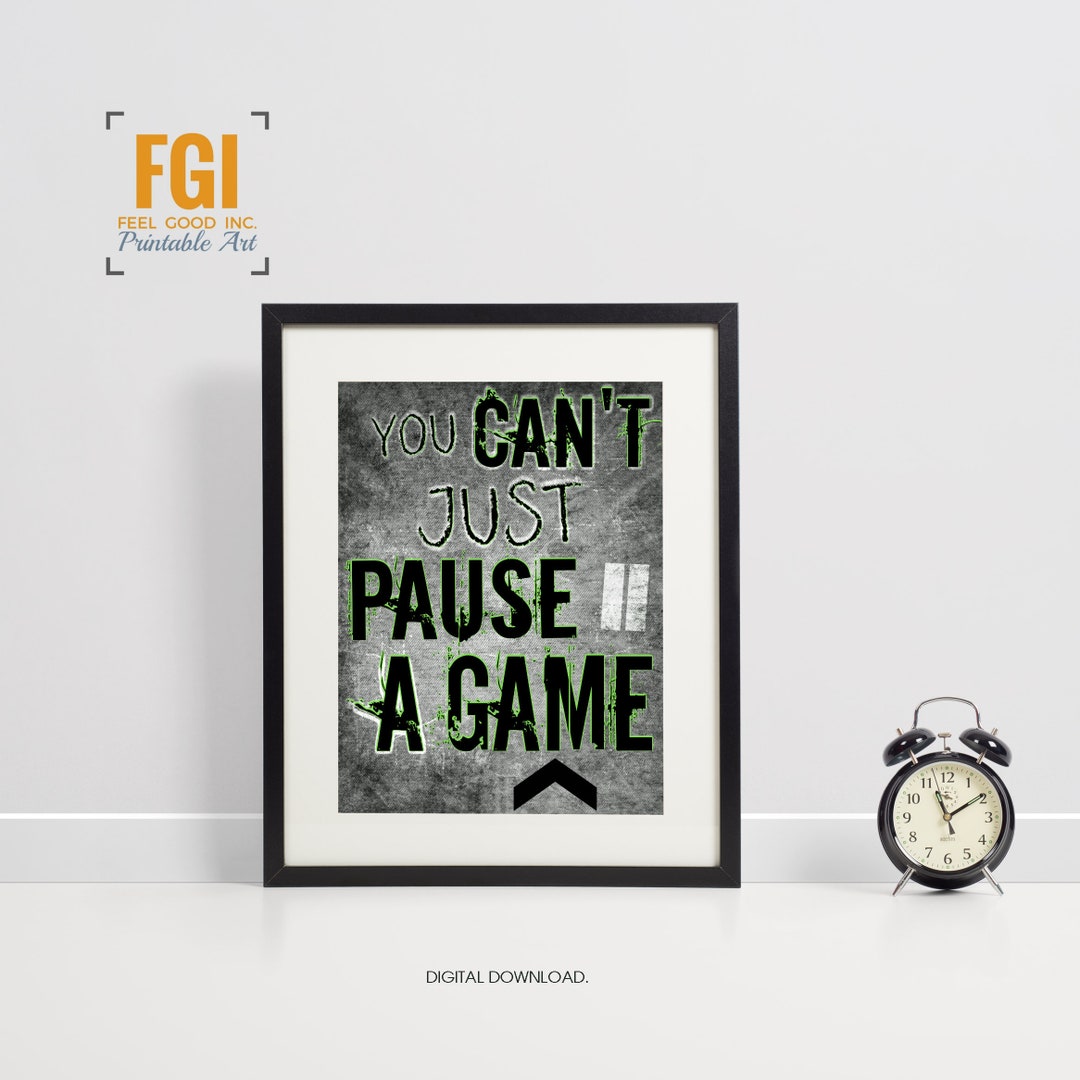 You Can't Just Pause a Game VIDEO GAME POSTER Video Game - Etsy