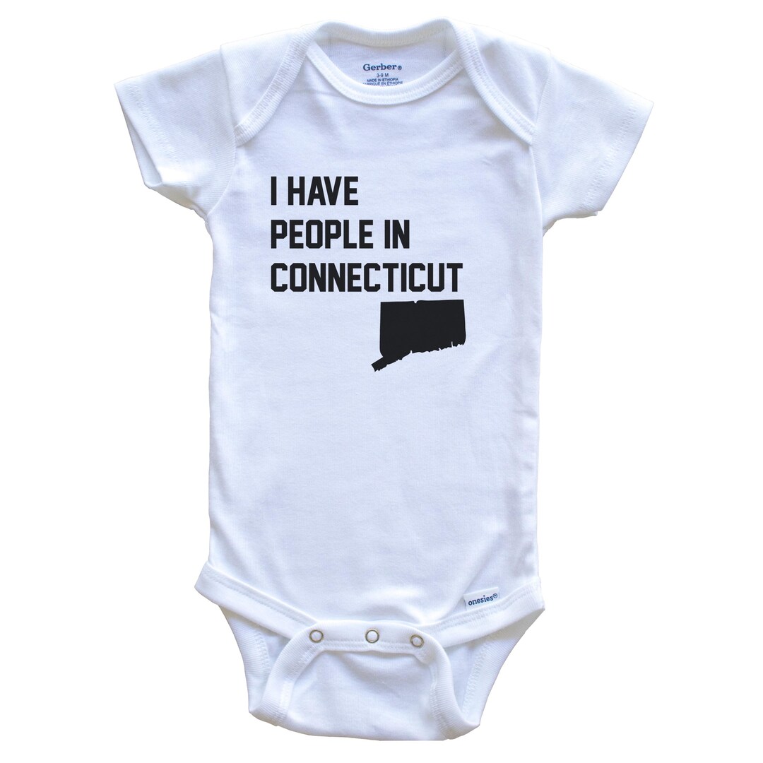 I Have People in Connecticut Baby Bodysuit Connecticuter Baby Shower ...