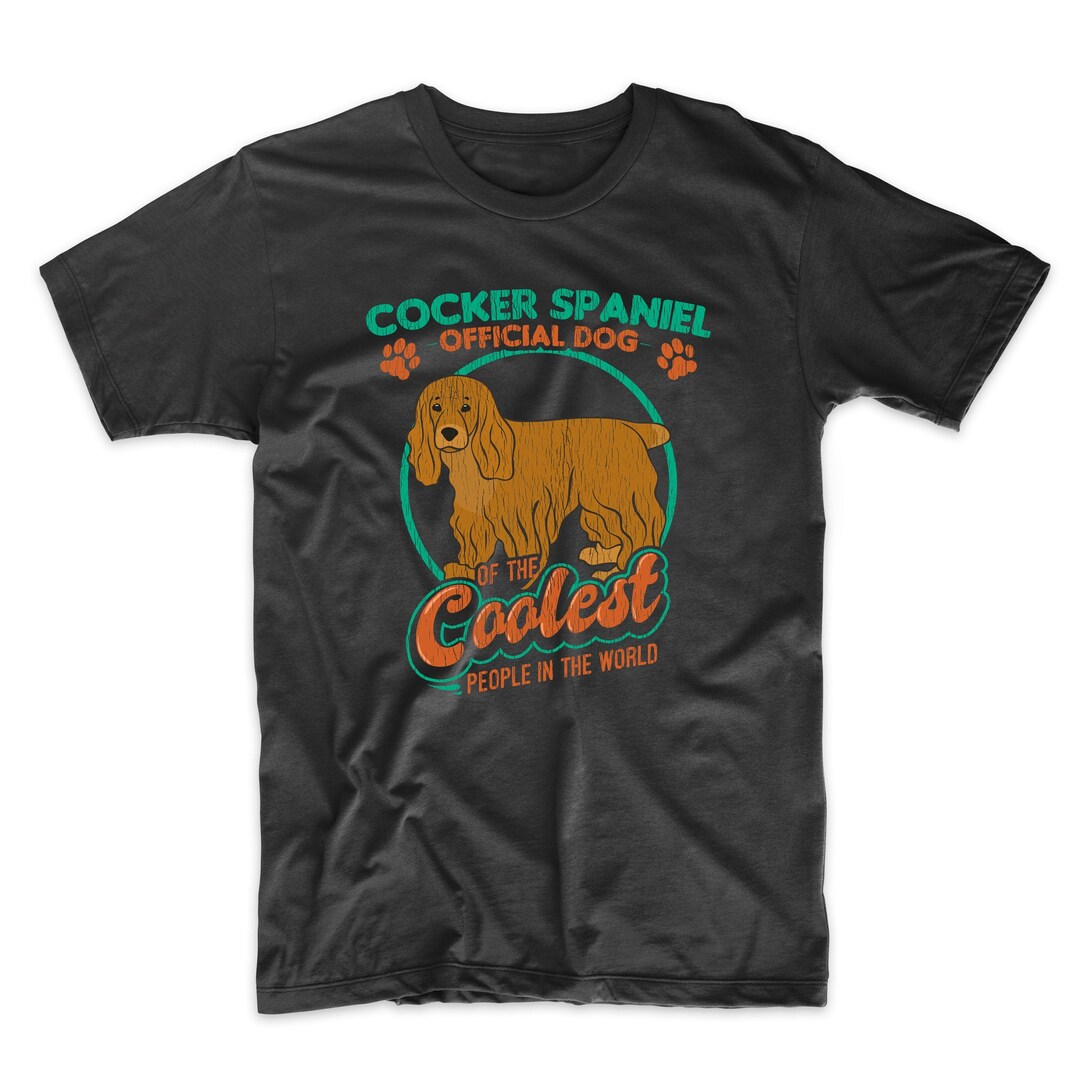 Men's Cocker Spaniel Shirt - Cocker Spaniel Official Dog of the Coolest ...