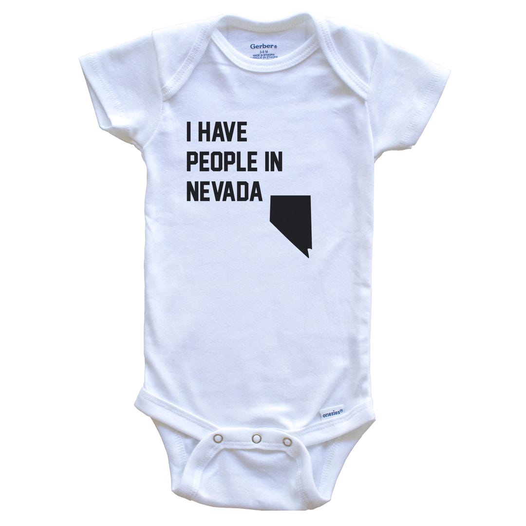I Have People in Nevada Baby Bodysuit Nevadan Baby Shower Gift - Etsy