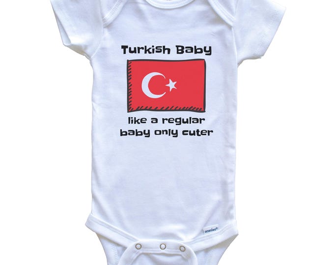 Turkish Baby Like A Regular Baby Only Cuter Funny Turkey Flag Baby ...