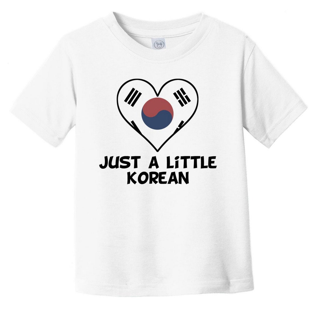 Just A Little Korean Baby T-shirt Funny South Korea Flag Infant ...