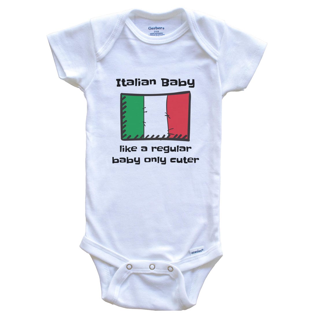 Italian Baby Like A Regular Baby Only Cuter Funny Italy Flag Baby ...